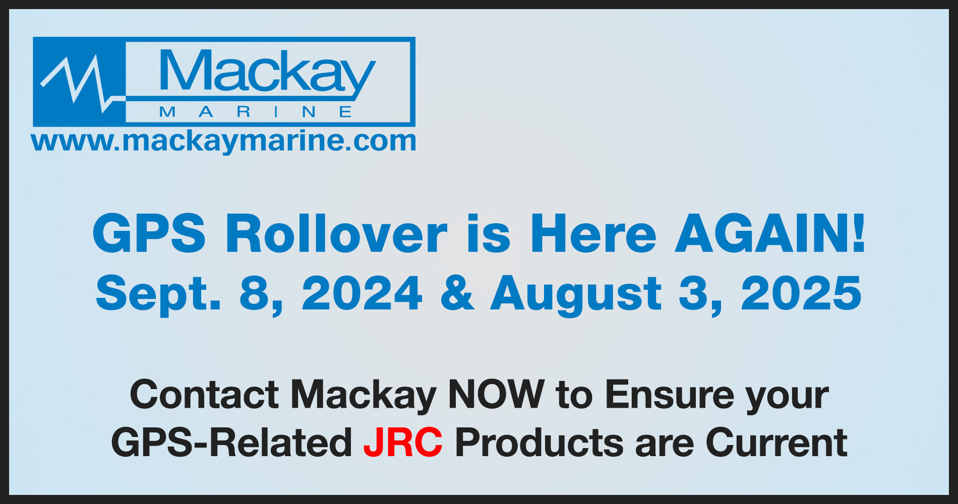 2024/25 GPS ROLLOVER Notice - Aug. 3, 2025 is Almost Here (or Sept. 2024) – Contact Mackay to ...